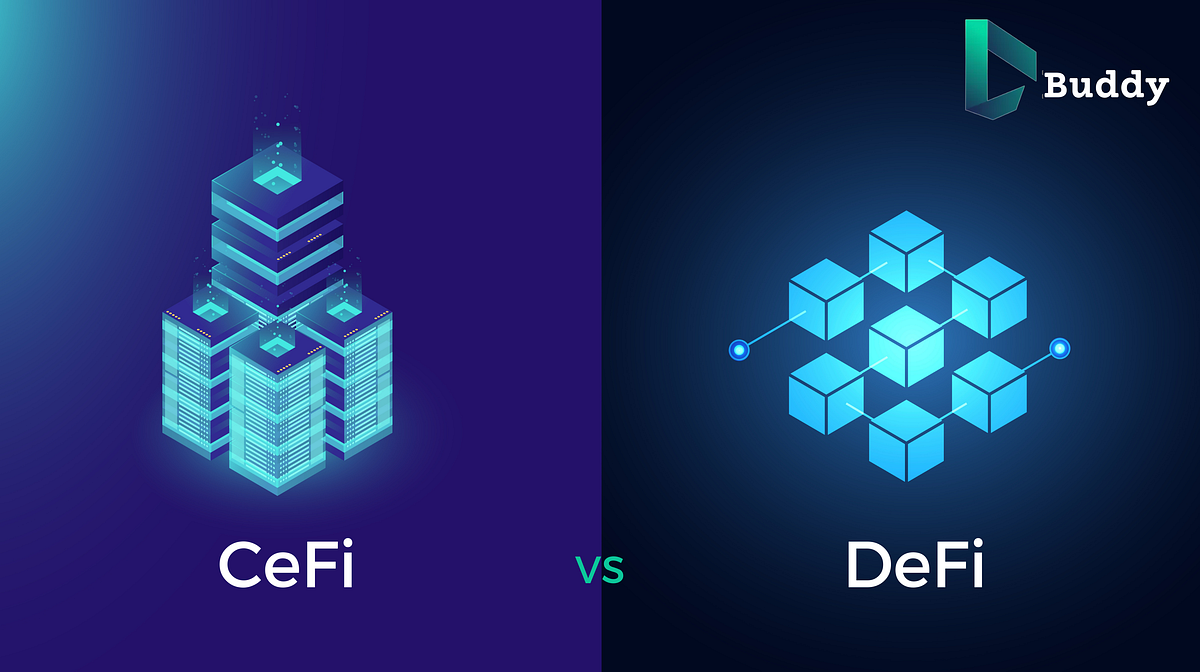 DeFi vs CeFi - Key Differences to Count On! | BuddyDAO