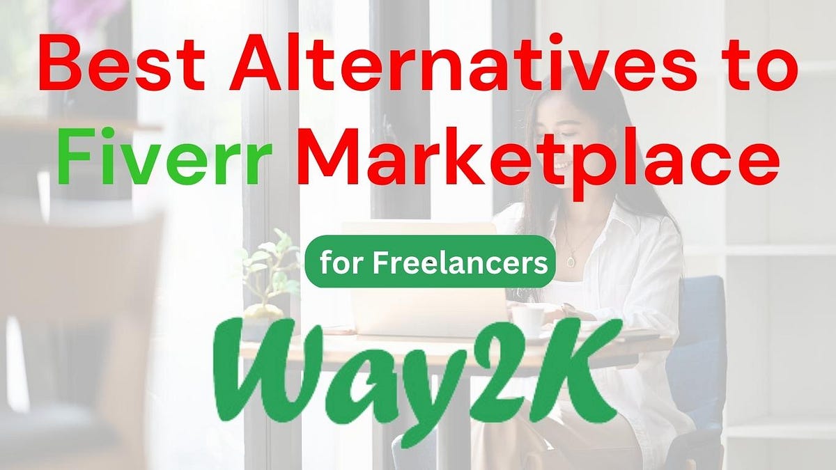 New freelancing marketplace is way2k : - pani tv - Medium