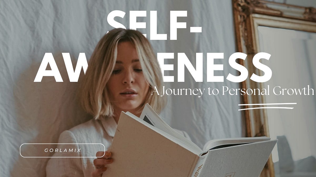 Self-Awareness: A Journey to Personal Growth | by Sam Ben Hamilton | Medium