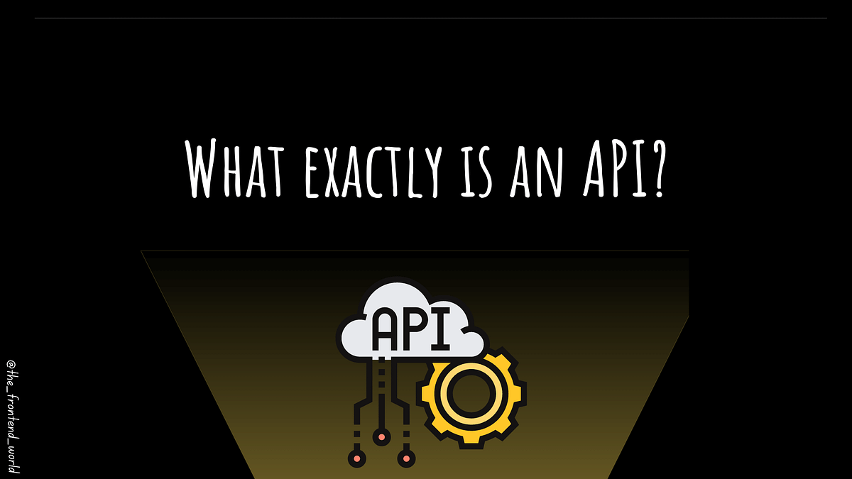 What exactly is an API?. What is the main purpose of an API… | by FAM ...