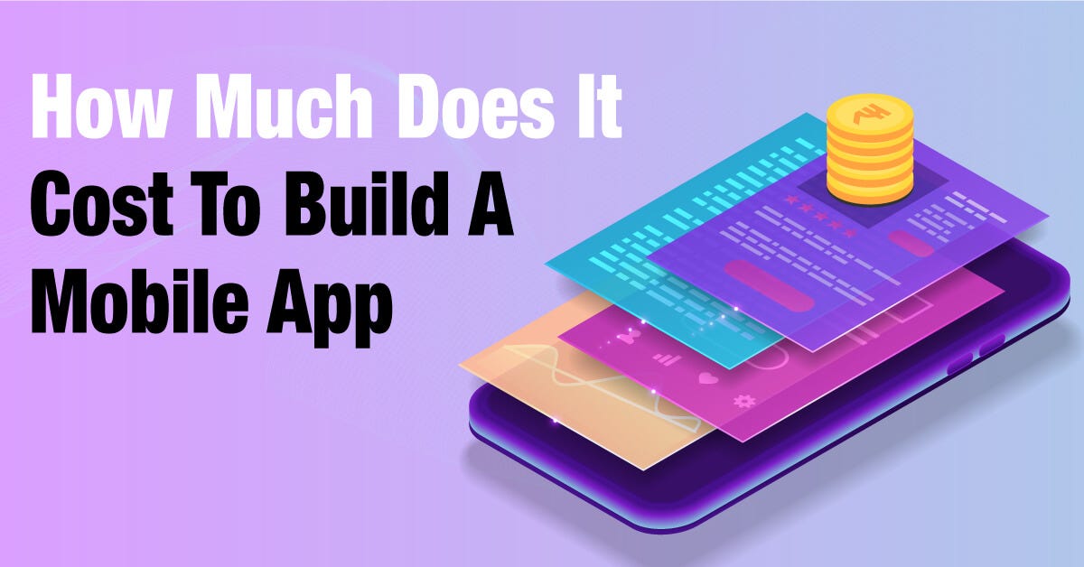 How Much Does It Cost To Build A Mobile App By Kaylee Evans Aug 2024 Medium