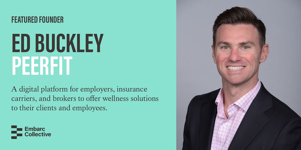 Featured Founder: Ed Buckley of Peerfit | by Embarc Collective | Embarc ...