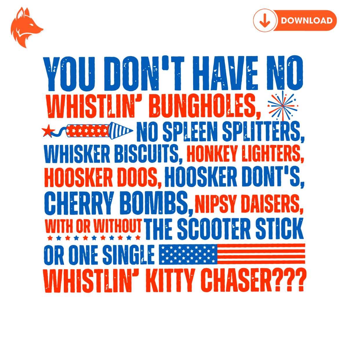 You Dont Have No Whistlin Bungholes 4th Of July SVG - William Hendon ...