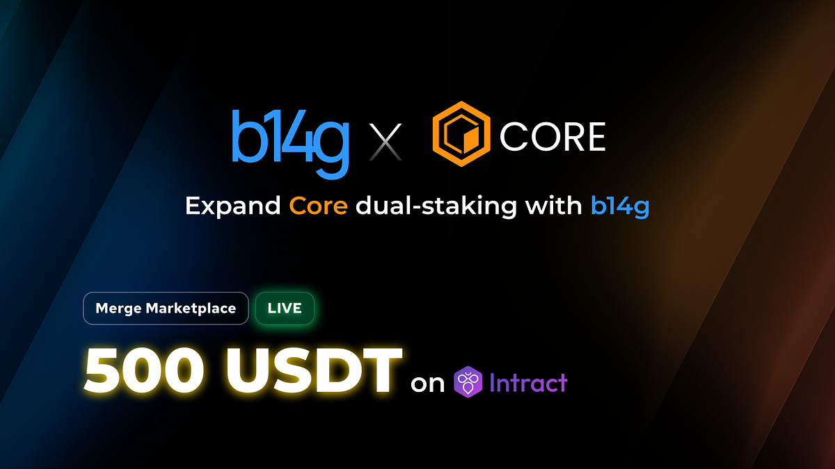 b14g x CoreDAO: Beyond Core Dual-Staking | b14g