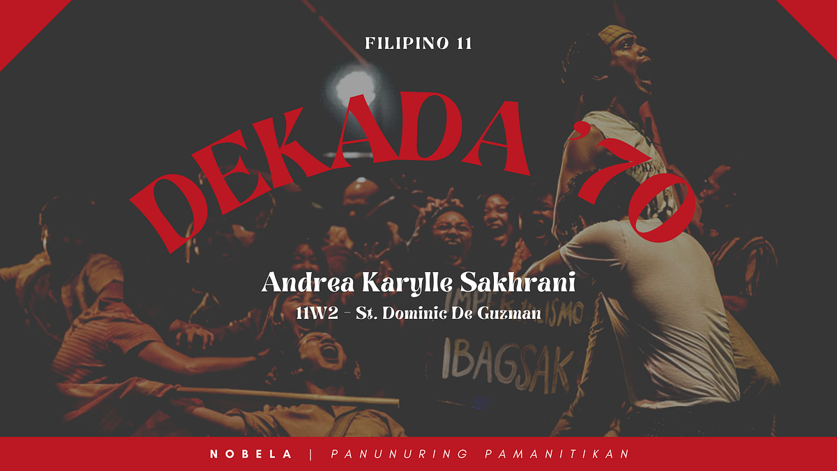 Panahon noong Dekada ’70. Ang Dekada Sisienta ay isang nobela na… | by ...