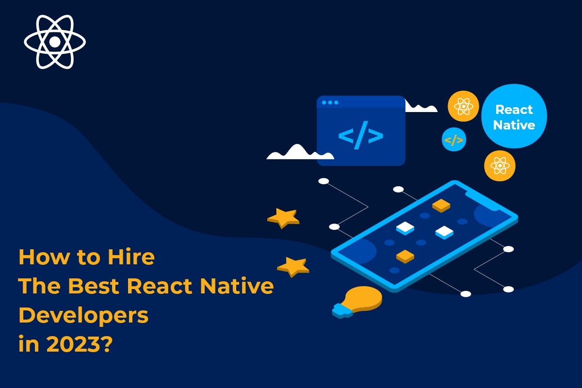 The Ultimate Hiring Guide for React Native Developers in 2023 | by Arjun S. | WeblineGlobal ...
