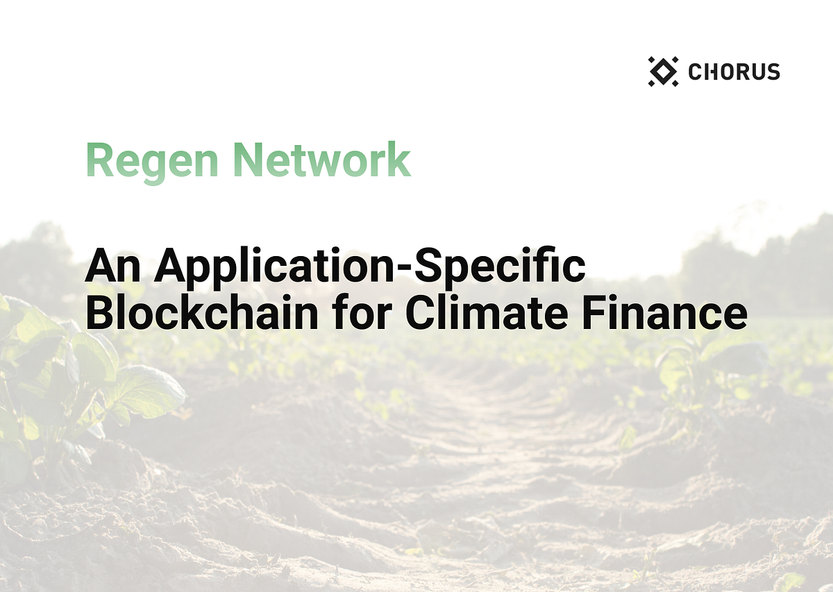 Regen Network — A Platform for Ecological Finance | by Felix Lutsch | Chorus One | Medium