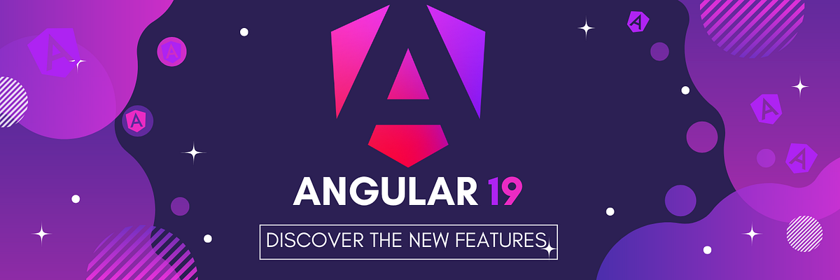 Angular 19: New Key Changes Explained 🚗💨 | by Gilbert | Mar, 2025 | Medium