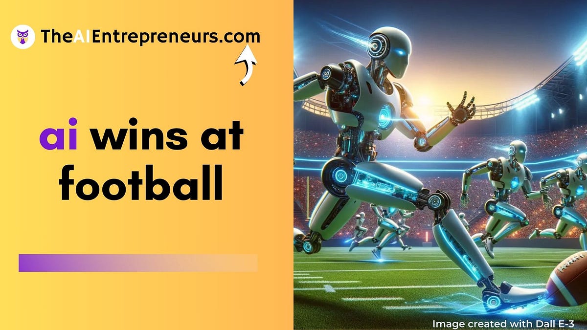 ⚽️ ai wins at football!. PLUS: secret ai startup gets billions! | by ...