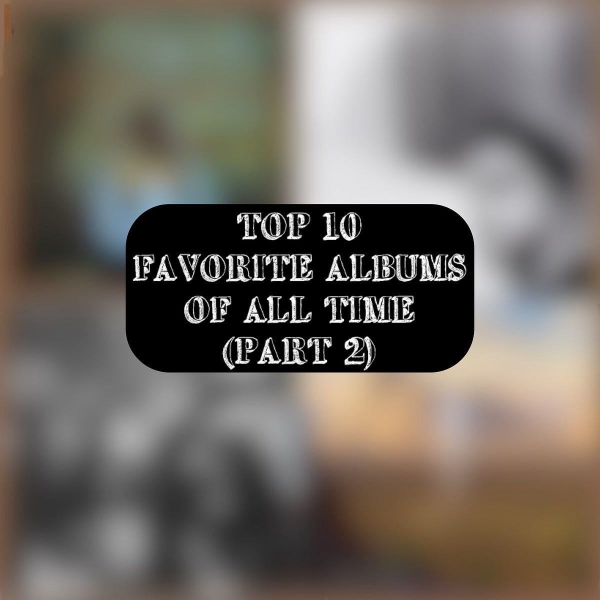 Top 10 Favorite Albums of All Time (Part 2) | by Jordan Thomas | Medium