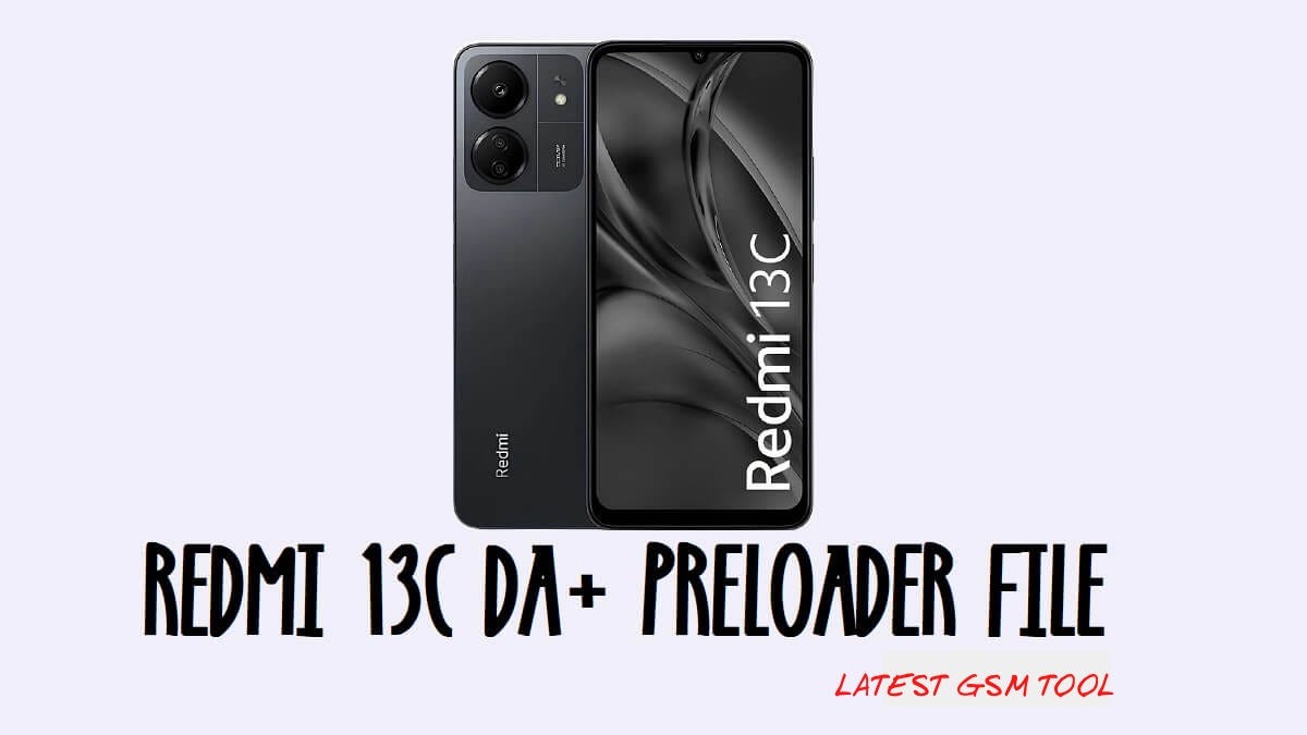 Xiaomi Redmi 13c DA & Preloader File Latest Version - Mirha - Medium