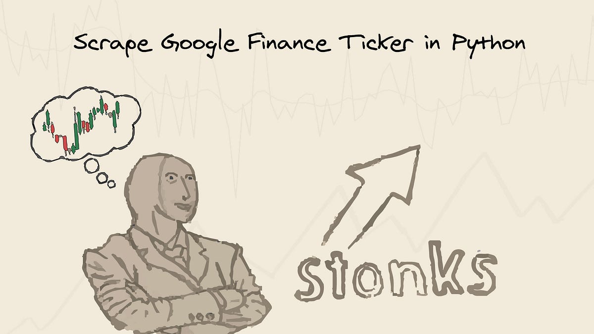 Scrape Google Finance Ticker Quote Data in Python | by Dmitriy Zub ☀️ | Geek Culture | Medium