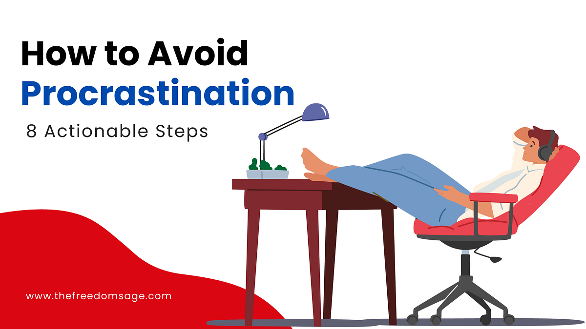 How To Avoid Procrastination: 8 Actionable Steps | by Himanshu Mishra ...