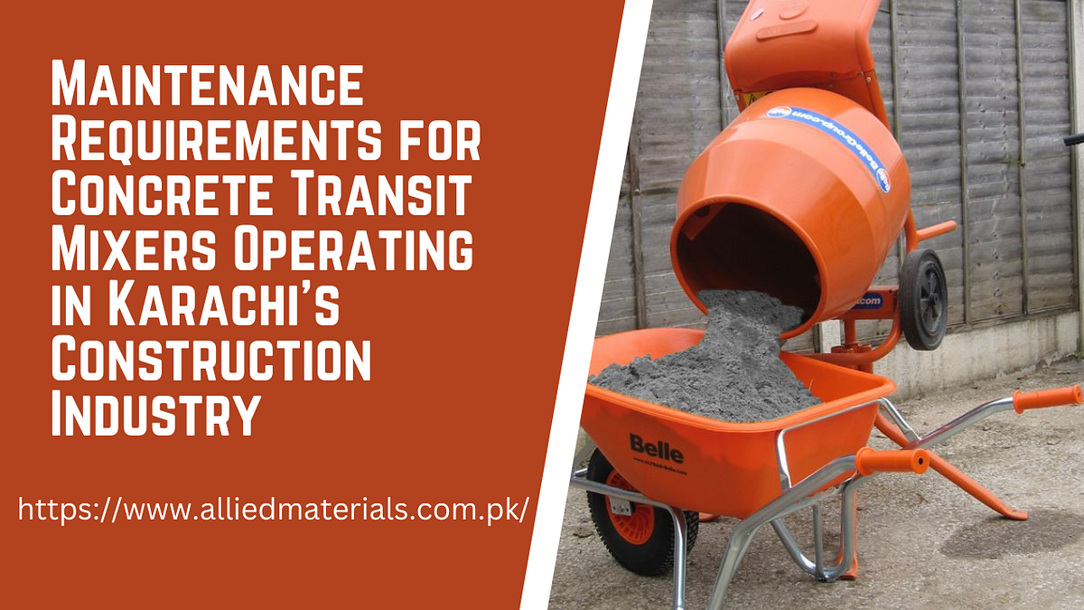 Maintenance Requirements for Concrete Transit Mixers Operating in ...