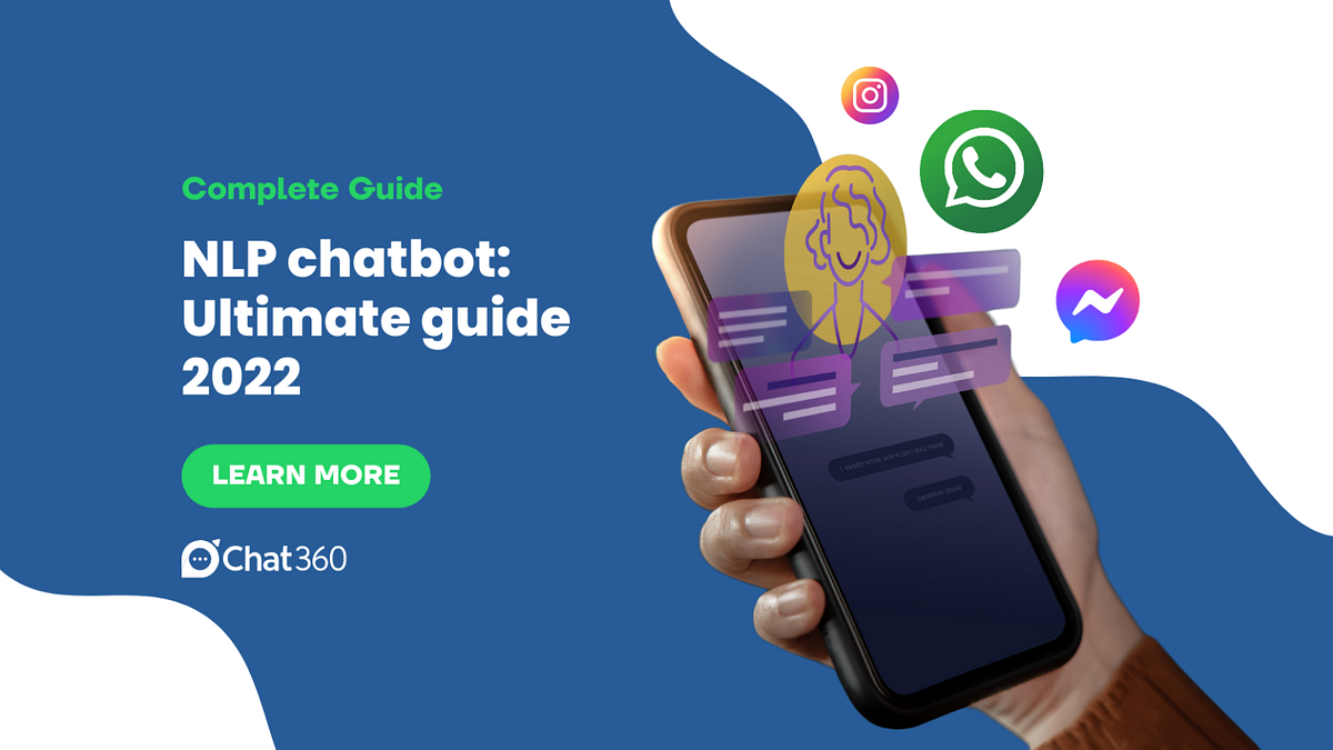 NLP Chatbot: Ultimate Guide 20223 | by Chat360 | Medium