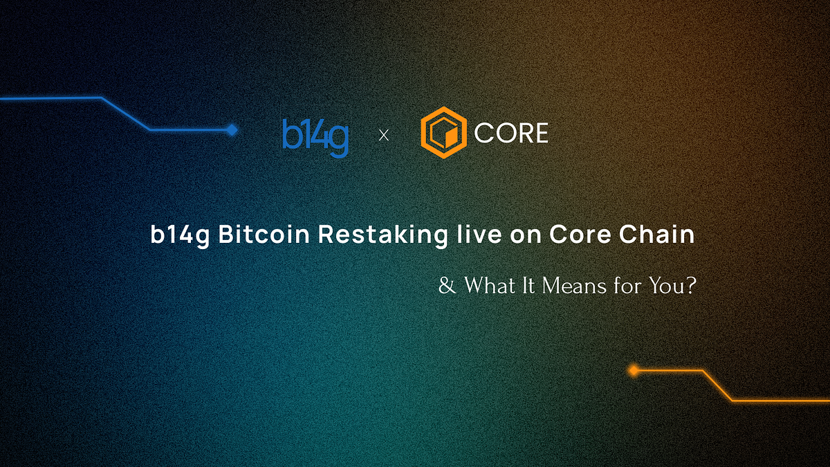 How b14g Enhances Core Chain Security & What It Means for You ...