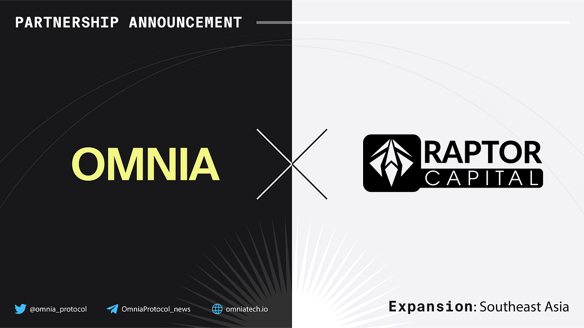 OMNIA Protocol partners with Raptor Capital to Expand into Southeast ...