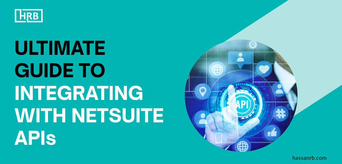 NetSuite API Integration | Medium