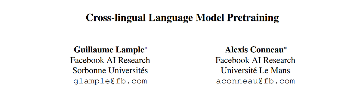 Papers Explained 158: XLM. XLM is a transformer-based model, built ...