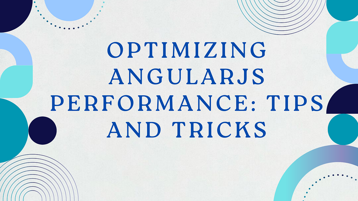 Optimizing AngularJS Performance: Tips and Tricks | by vanithaintel2025 | Mar, 2025 | Medium