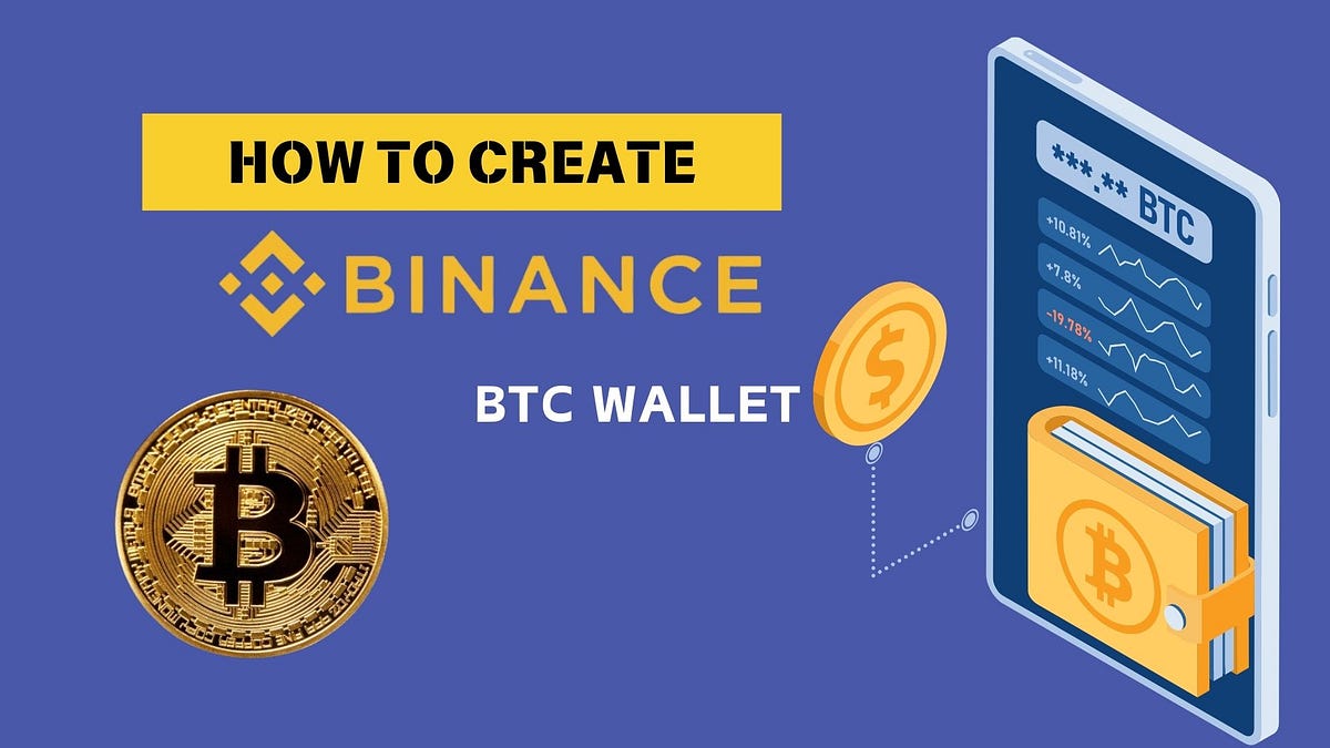 How to Create a BTC Wallet on Binance: Step by Step | by Curt Brodneck | Medium