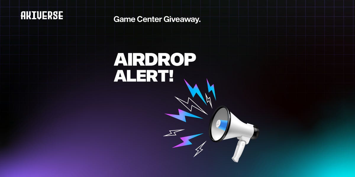 Airdrop Alert! Check Your Wallets for Game Center NFTs | by AKIVERSE ...
