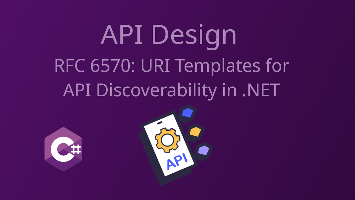 RFC 6570: URI Templates for API Discoverability in .NET | by Jordan ...