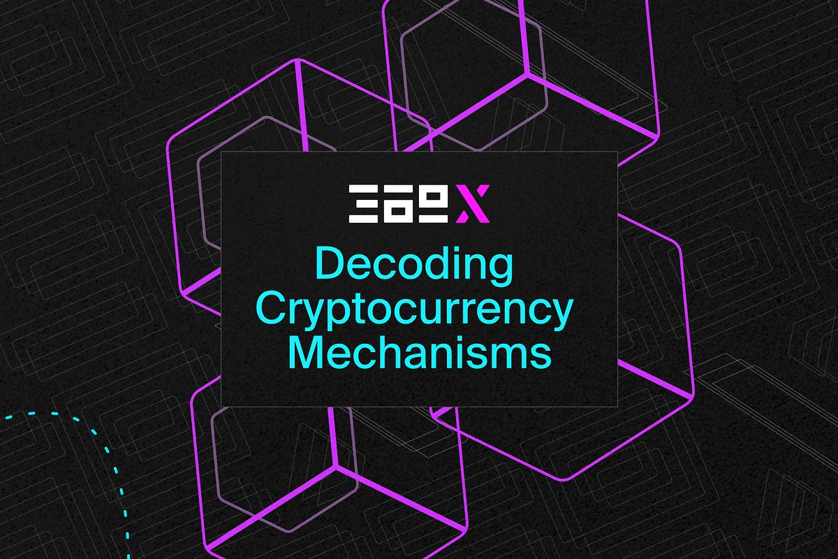 Decoding Cryptocurrency Mechanisms: The Simplicity Behind Blockchain Complexity | by 369X.io ...