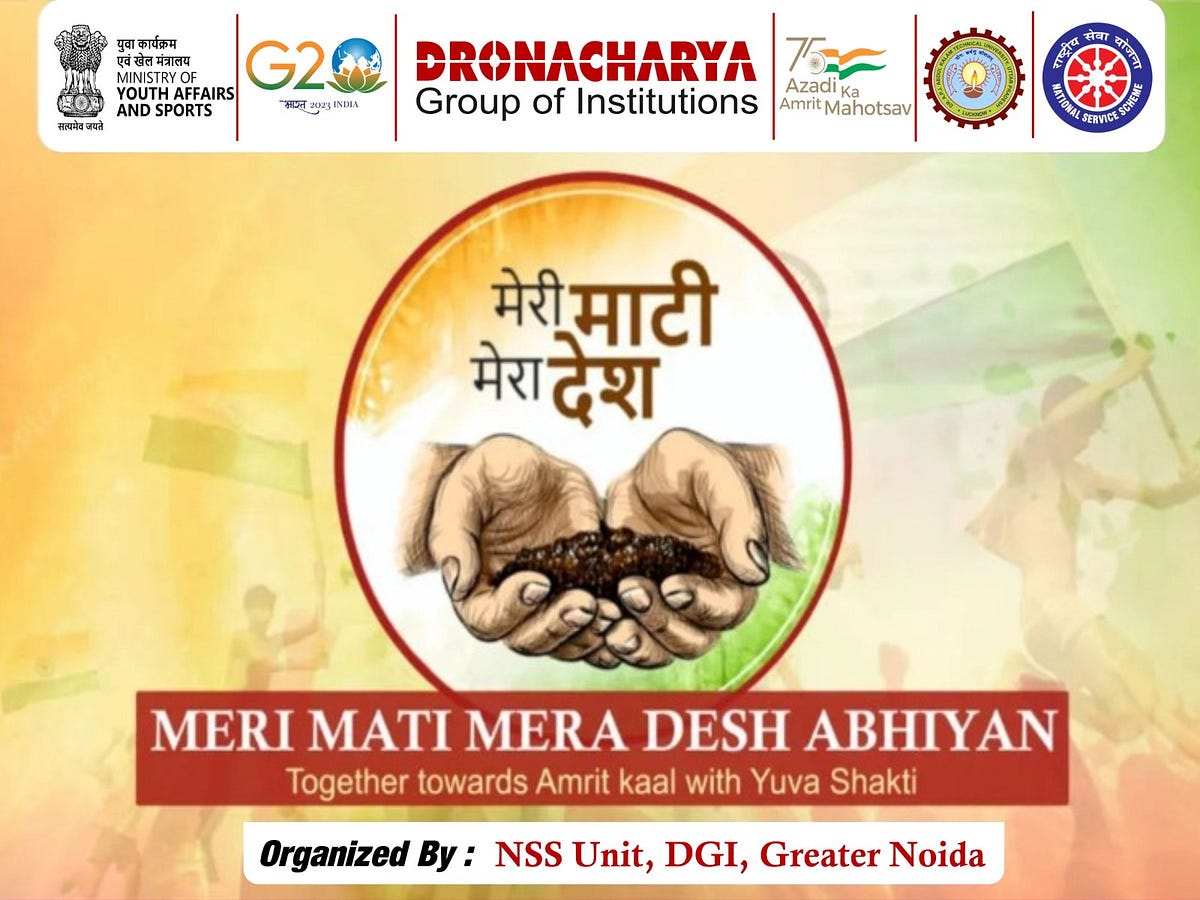 Meri Mati Mera Desh Campaign - Dronacharya Group of Institutions - Medium