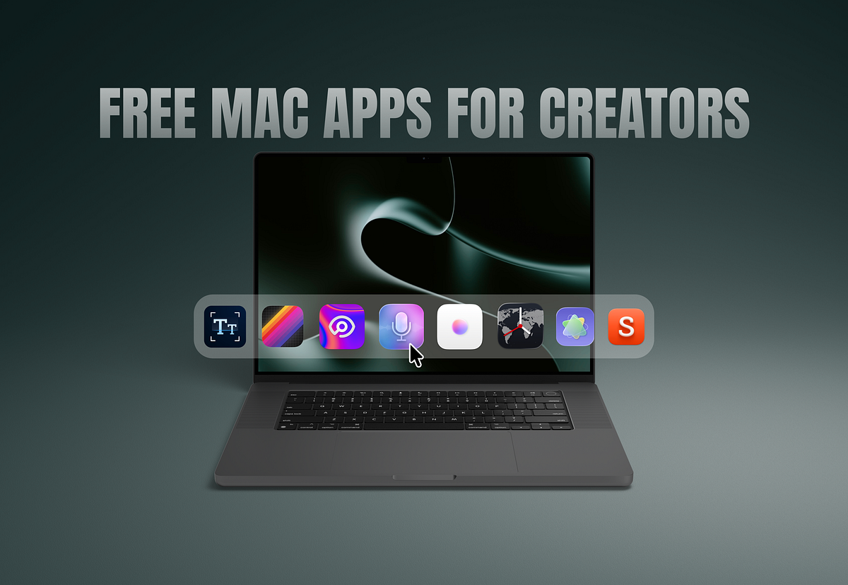 The Ultimate List of 10 Free Mac Apps For Every Creator | by Dakshi ...