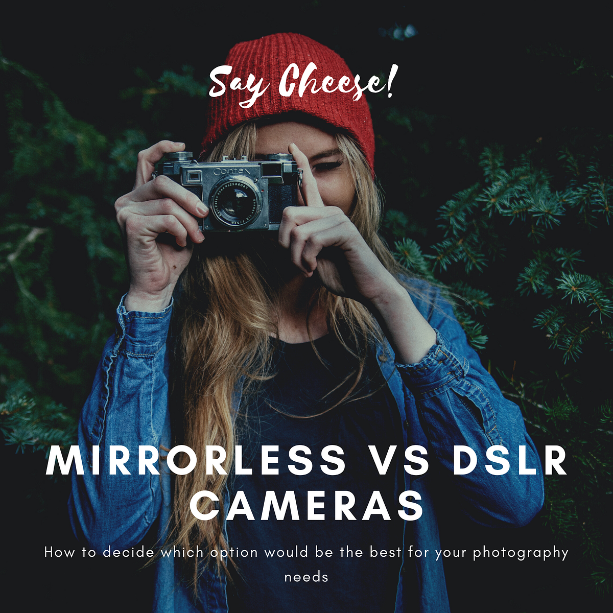 Mirrorless Cameras vs DSLR Cameras: Choosing the Right Tool for Your ...