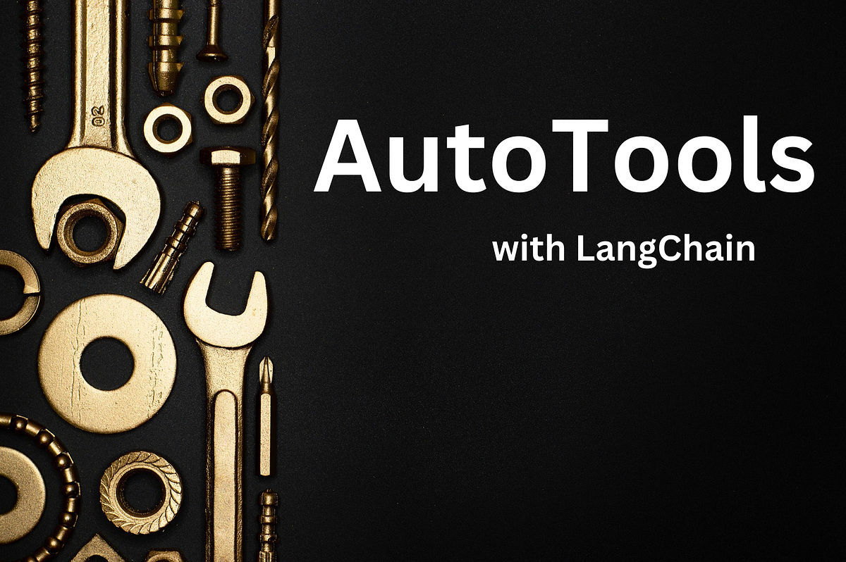AutoTools: Supercharging LangChain with Dynamic SDK Integration | by James Barney | Medium