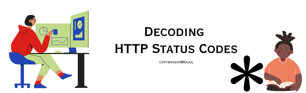 Decoding HTTP Status Codes. Being a developer, you might be aware… | by ...