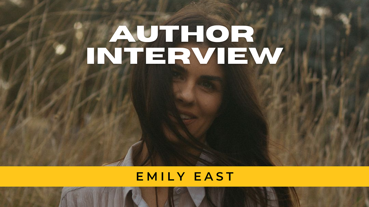Chapter by Chapter Interview with Author Emily East (1/n) | by Clinton ...