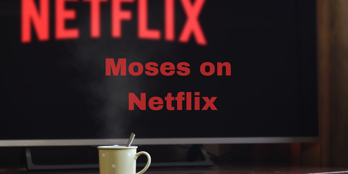 MOSES is on Netflix.. have you watched it? Testament the… | by I-WRITE ...