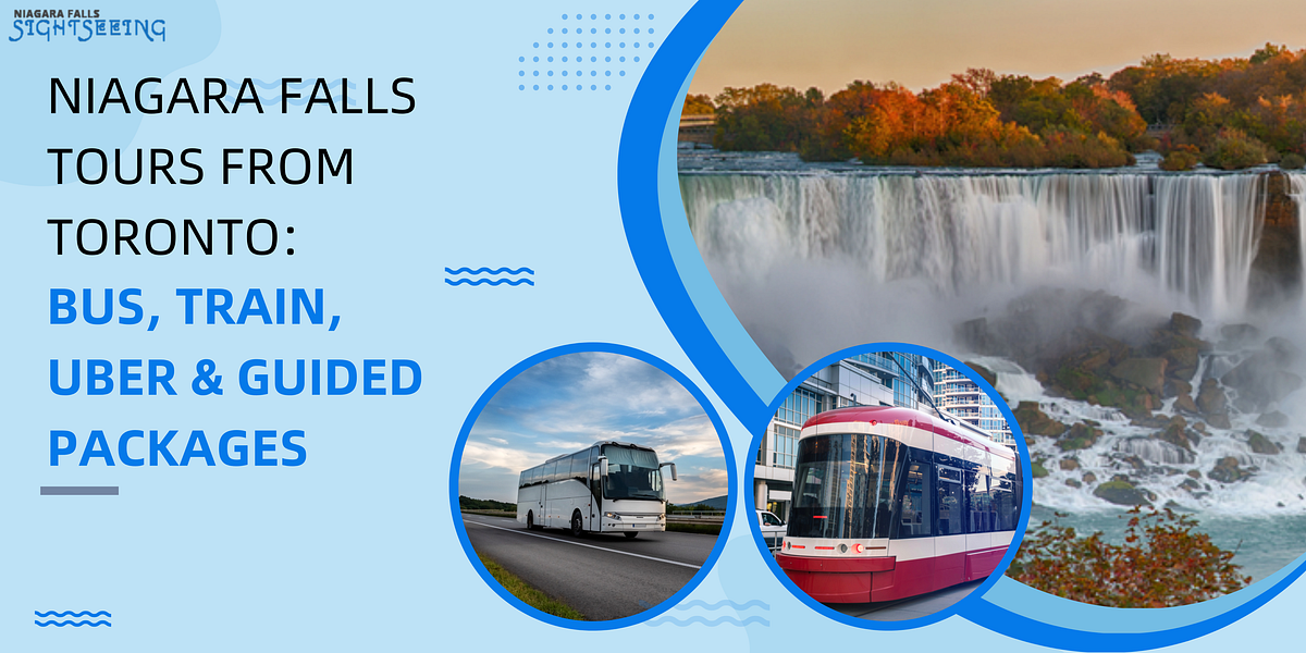 Niagara Falls tours from Toronto: Bus, Train, Uber & Guided Packages ...