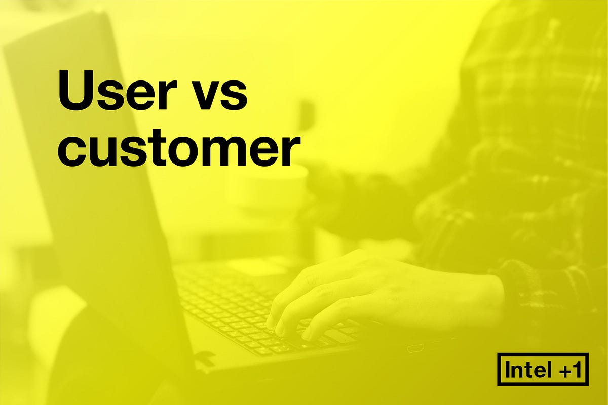 Understanding Users and Customers for Effective Product Strategies | Medium