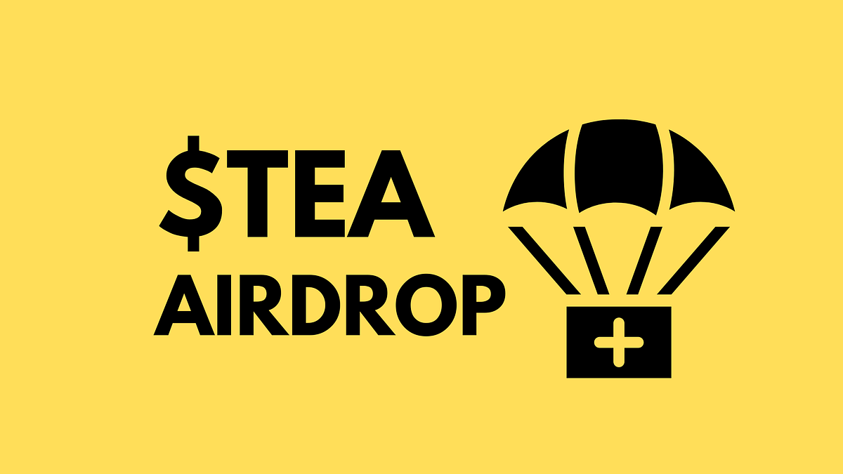 Tea Airdrop Campaign for Free Tokens Revolutionizing the Software ...
