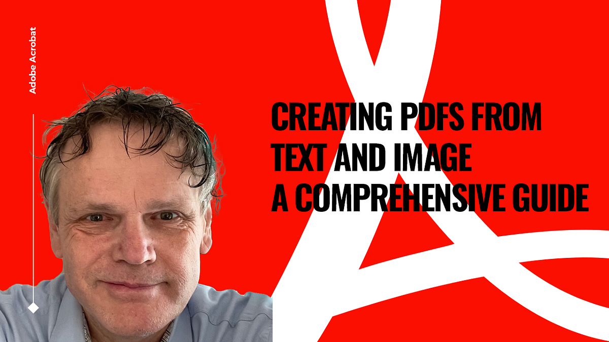 Creating PDFs from Text and Image: A Comprehensive Guide | by Benard Kemp (Coach and Multimedia ...