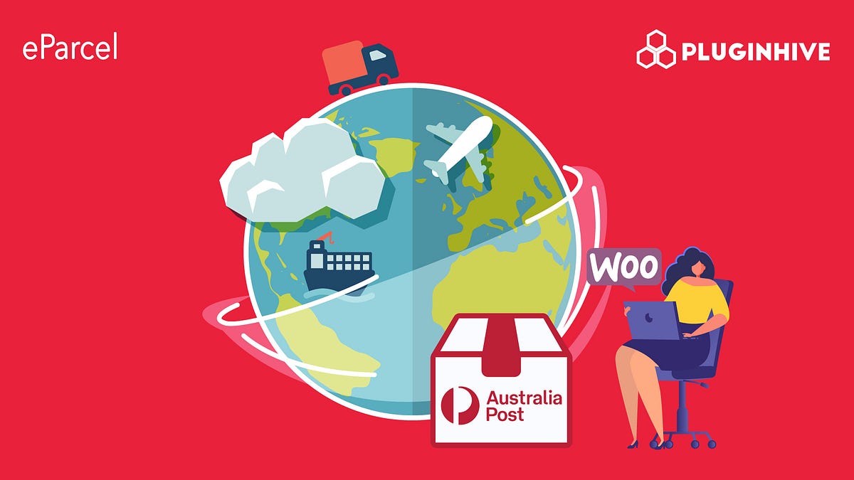 WooCommerce International Shipping With Australia Post eParcel | by ...
