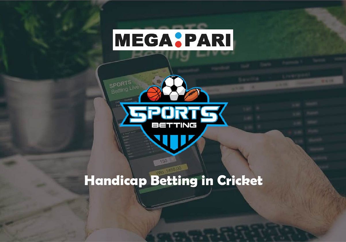 Guide to Mastering Handicap Betting in Cricket | by Megapari | Apr ...