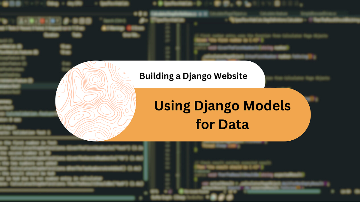 Creating our Django Database Models | by JP McWhinnie | Medium