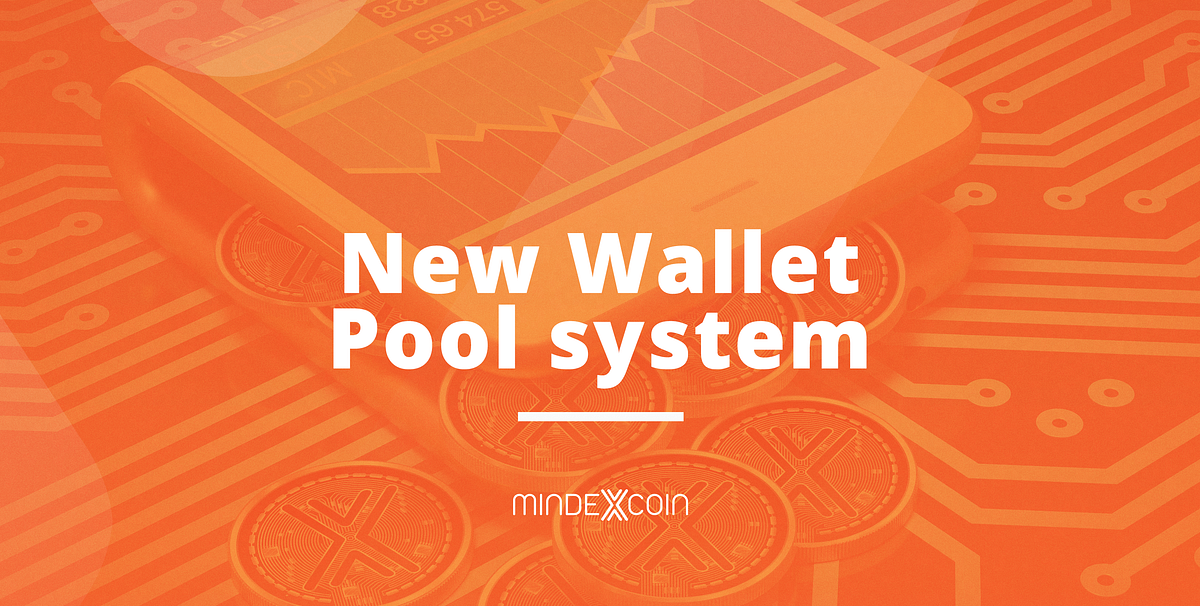 New Wallet Pool system. Mindexcoin is constantly evolving in… | by ...