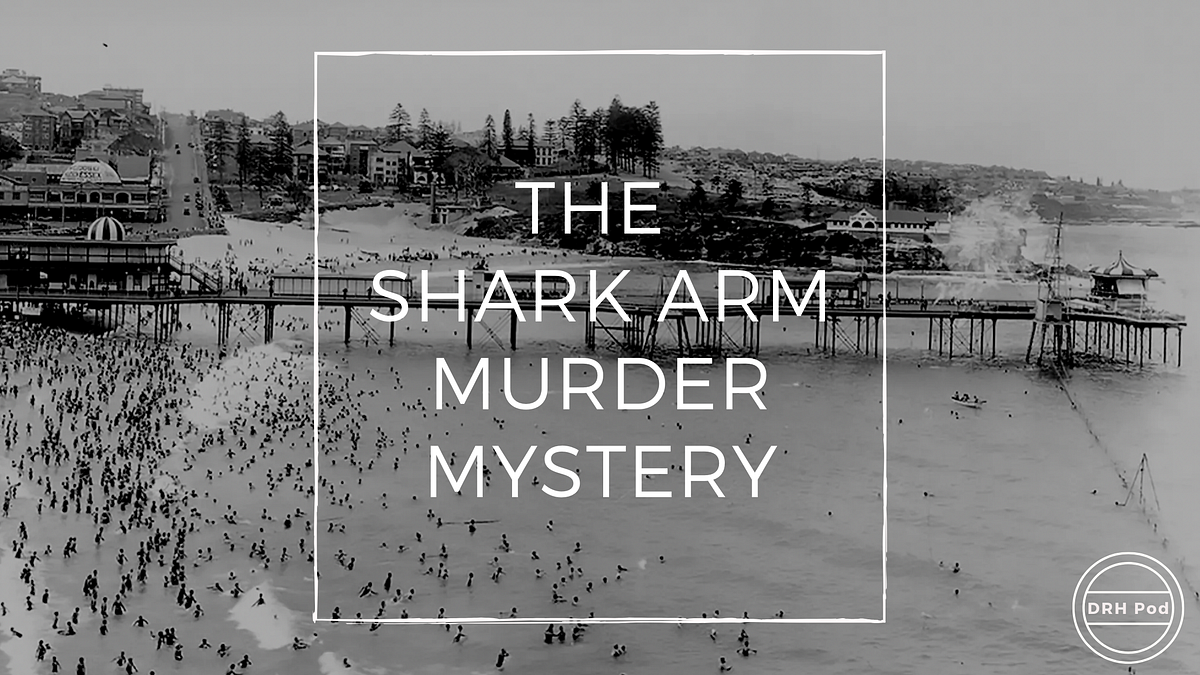 The Shark Arm Murder Mystery. When Australia’s Public Enemy #1… | by ...