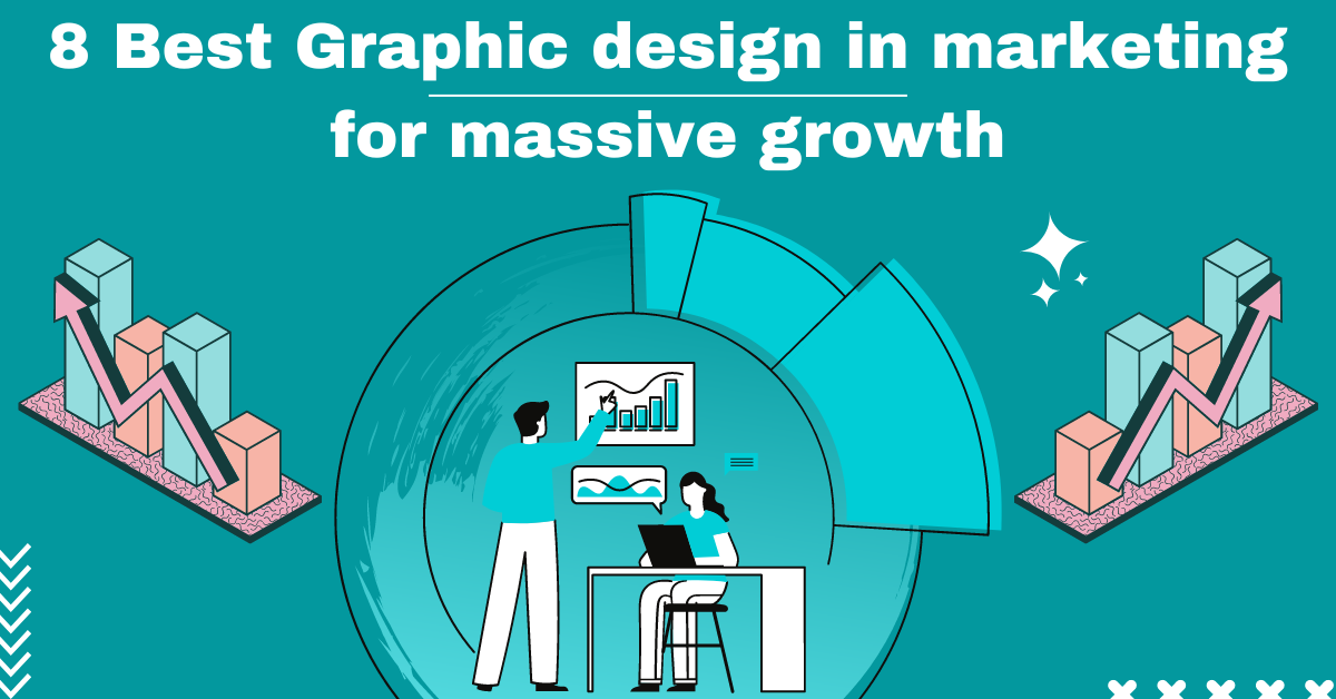 8 Best Graphic Design In Marketing For Massive Growth | by ...