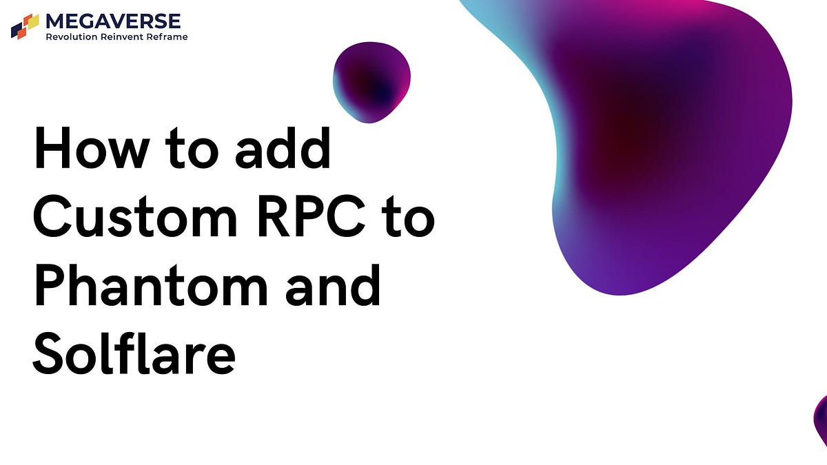 How to add Custom RPC to Phantom and Solflare | by Arpan Mondal | Medium