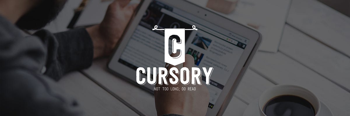 Why Cursory Exists?. Cursory enables better learning and… | by Cursory ...