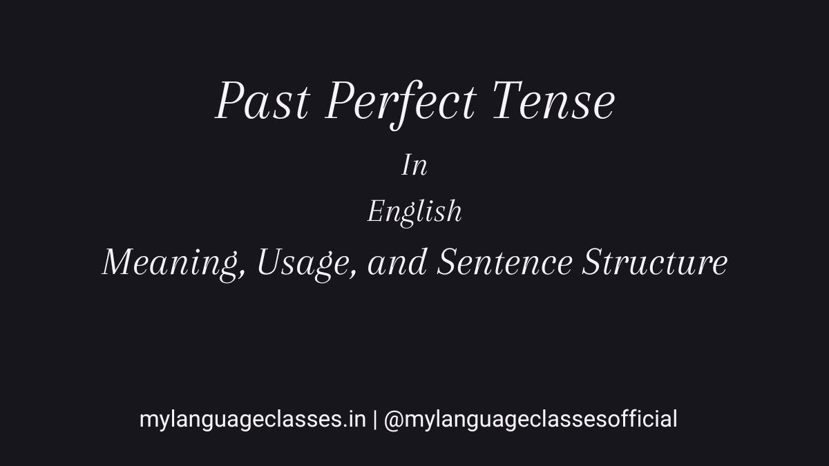 Past Perfect Tense in English Explained | Medium