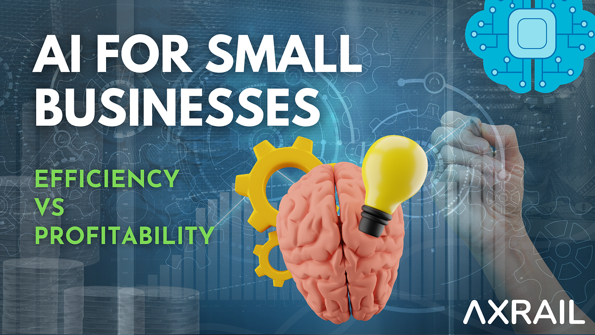 AI for Small Businesses: How Automation Will Boost Efficiency and ...