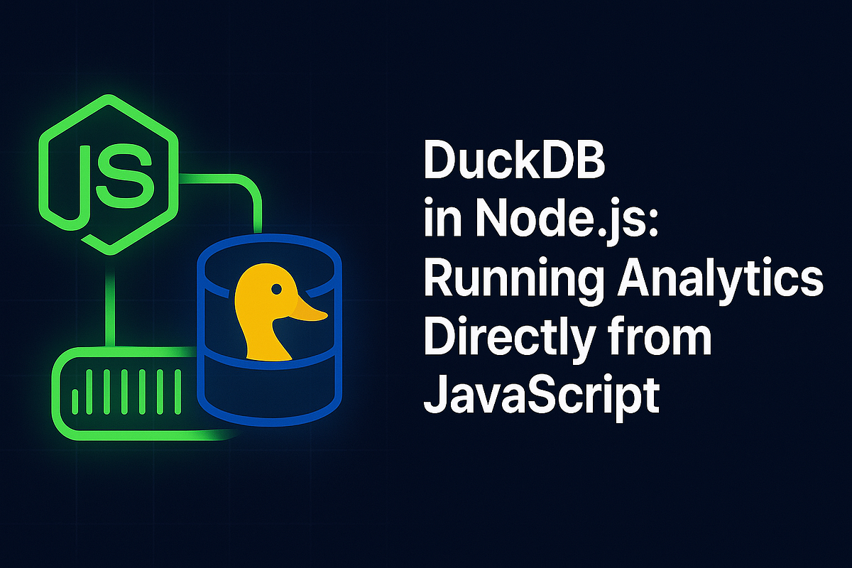 DuckDB in Node.js: Running Analytics Directly from JavaScript | by Neurobyte | Aug, 2025 | Medium